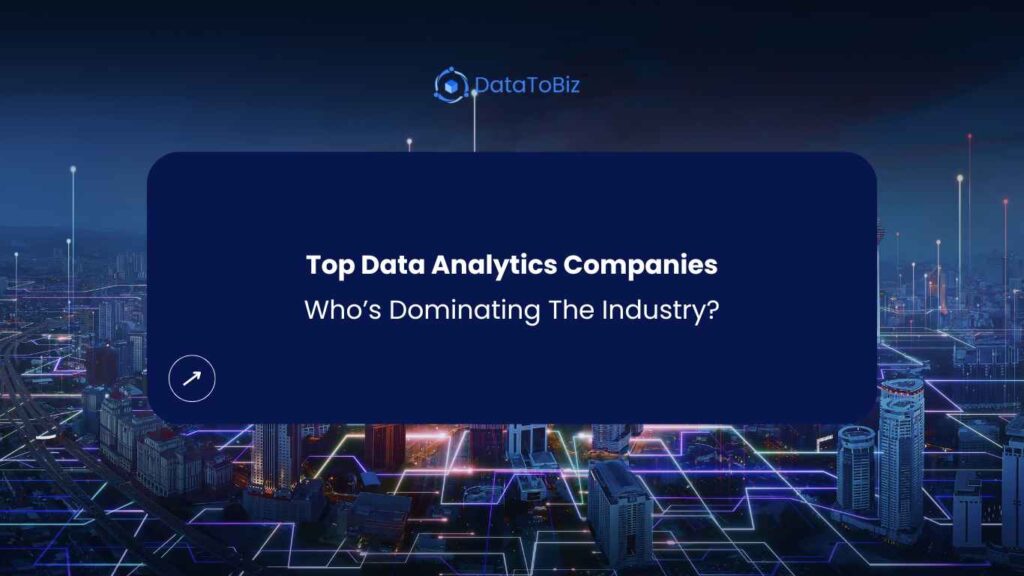 2026’s Top Data Analytics Companies: Who’s Dominating the Industry?