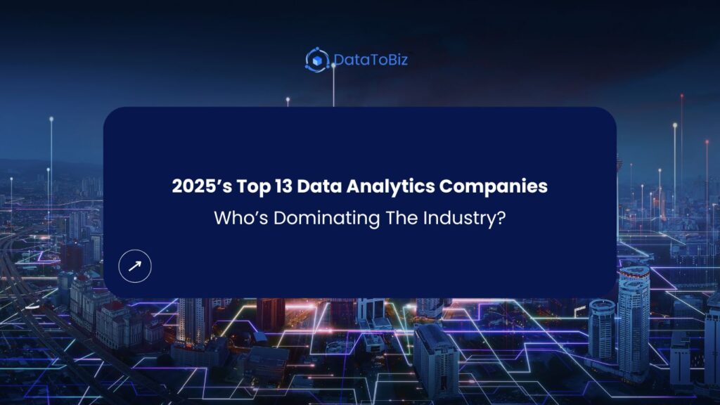 2025’s Top Data Analytics Companies: Who’s Dominating?