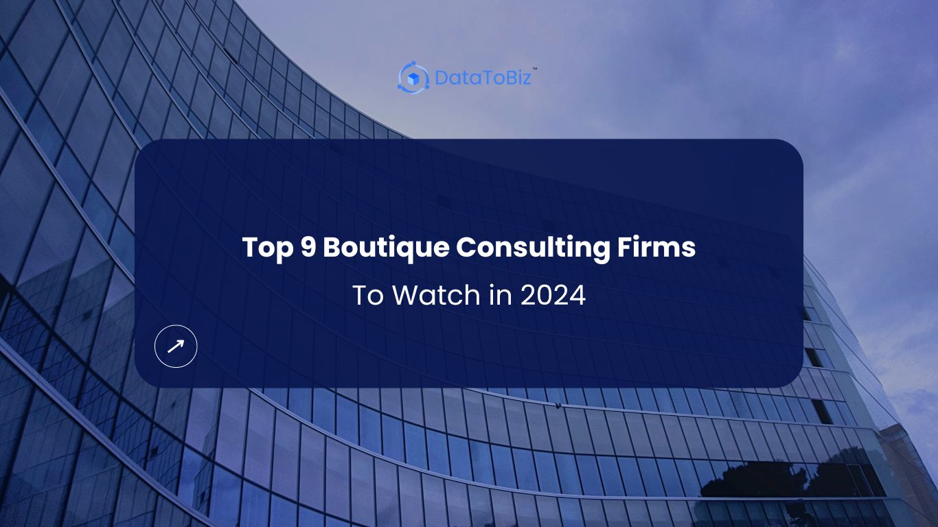 Top 9 Boutique Consulting Firms to Watch in 2024