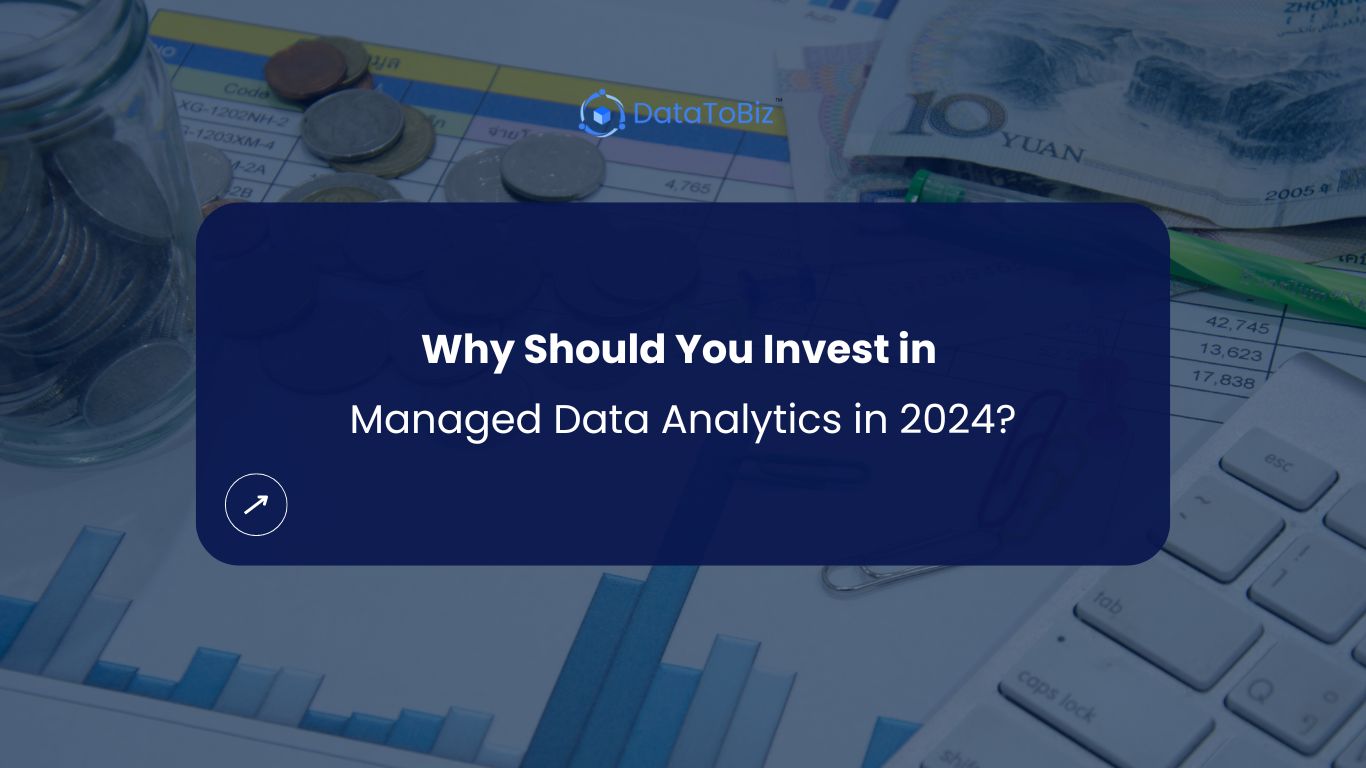 Why Should You Invest in Managed Data Analytics in 2024?