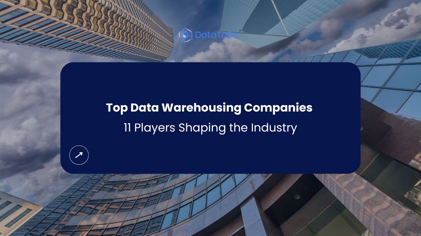 Top 11 Data Warehousing Companies Revealed