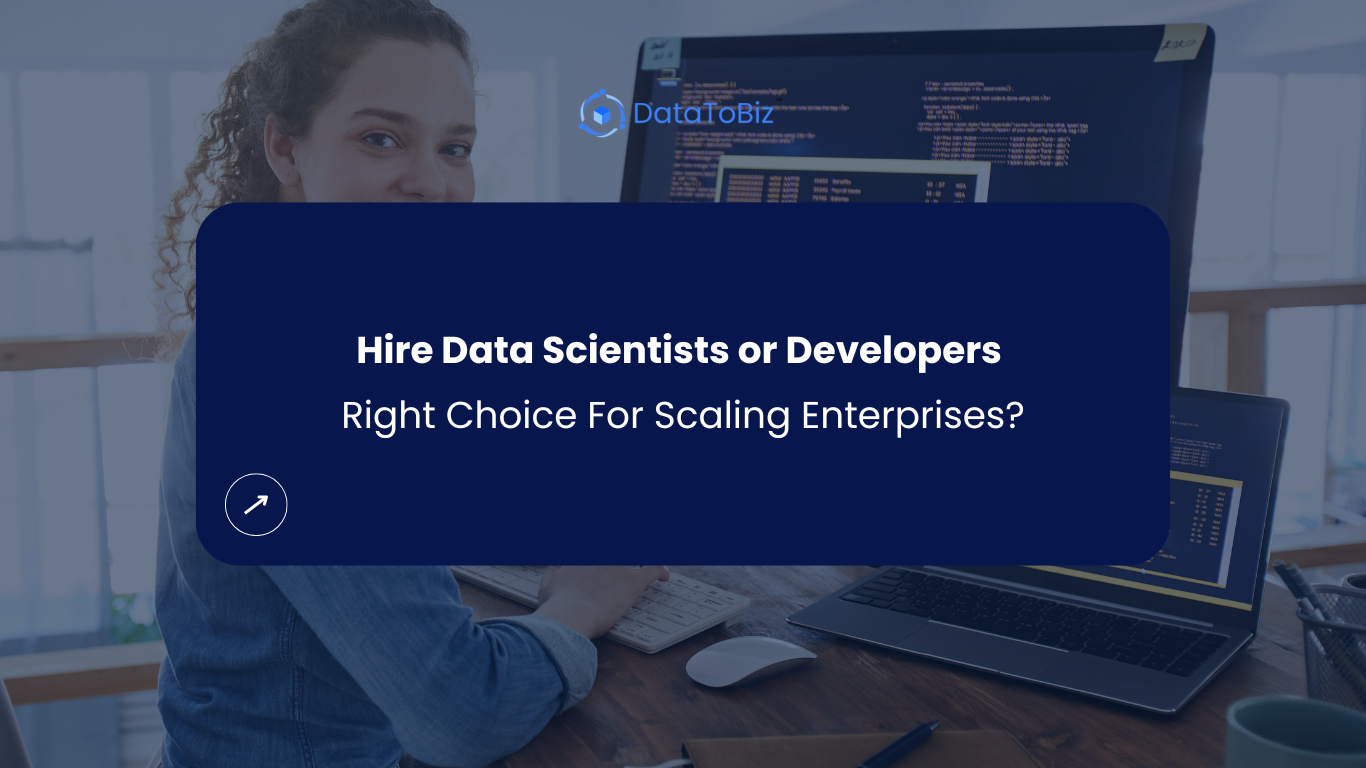 Hire Data Scientists or Developers - Right Choice for Scaling Enterprises?