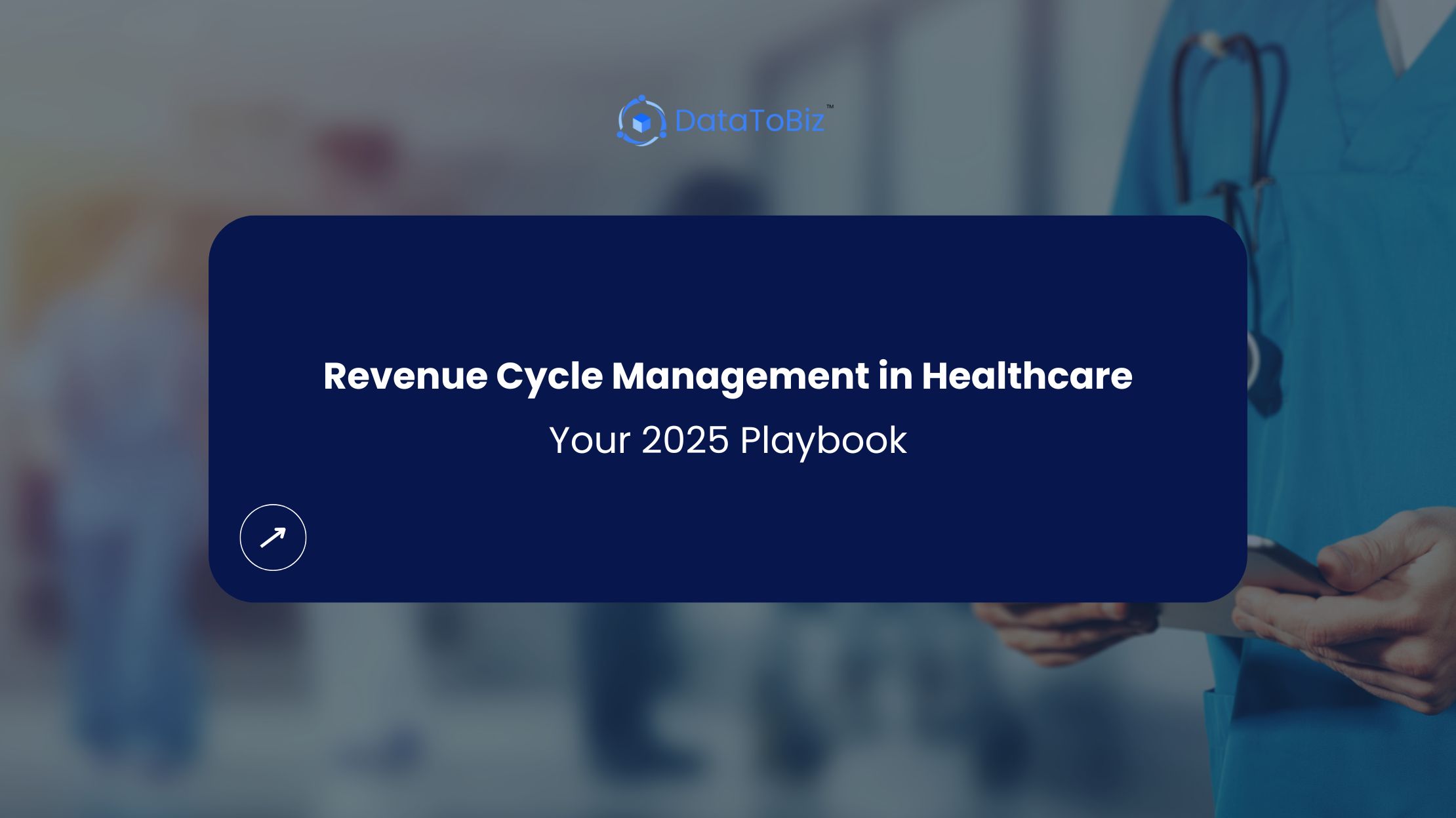 Revenue Cycle Management in Healthcare -Your 2025 Playbook