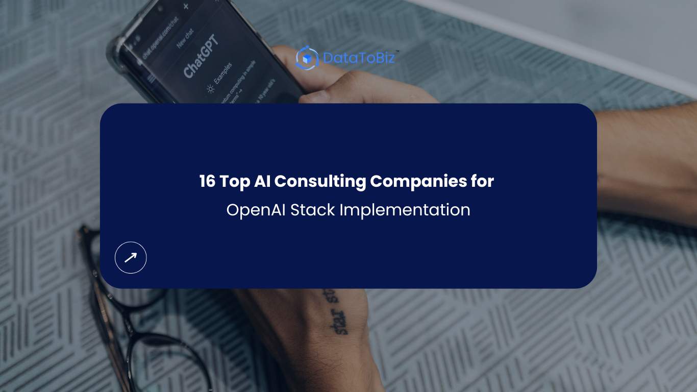 16 Top AI Consulting Companies for OpenAI Stack Implementation